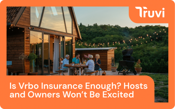 Is Vrbo Insurance Coverage Enough for Property Owners?