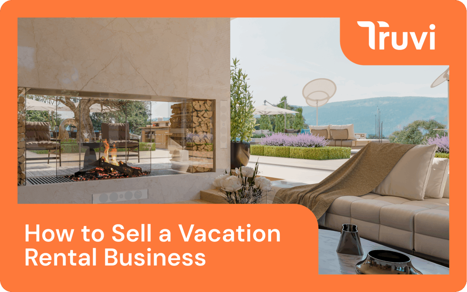How to Sell a Vacation Rental Business: A Complete Guide - Truvi